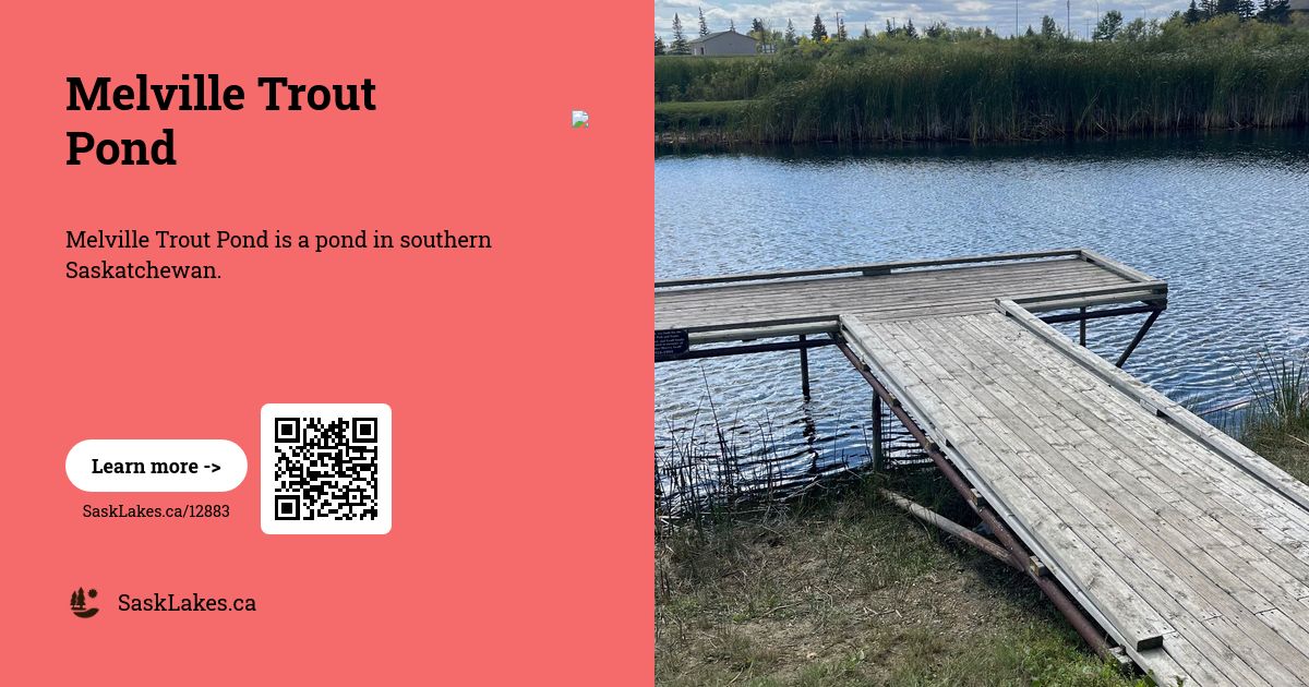 Melville Trout Pond - SaskLakes