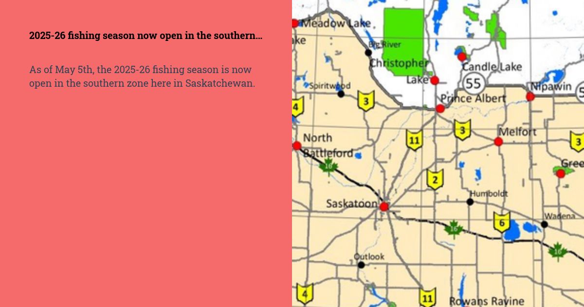 2025-26 fishing season now open in the southern zone - SaskLakes
